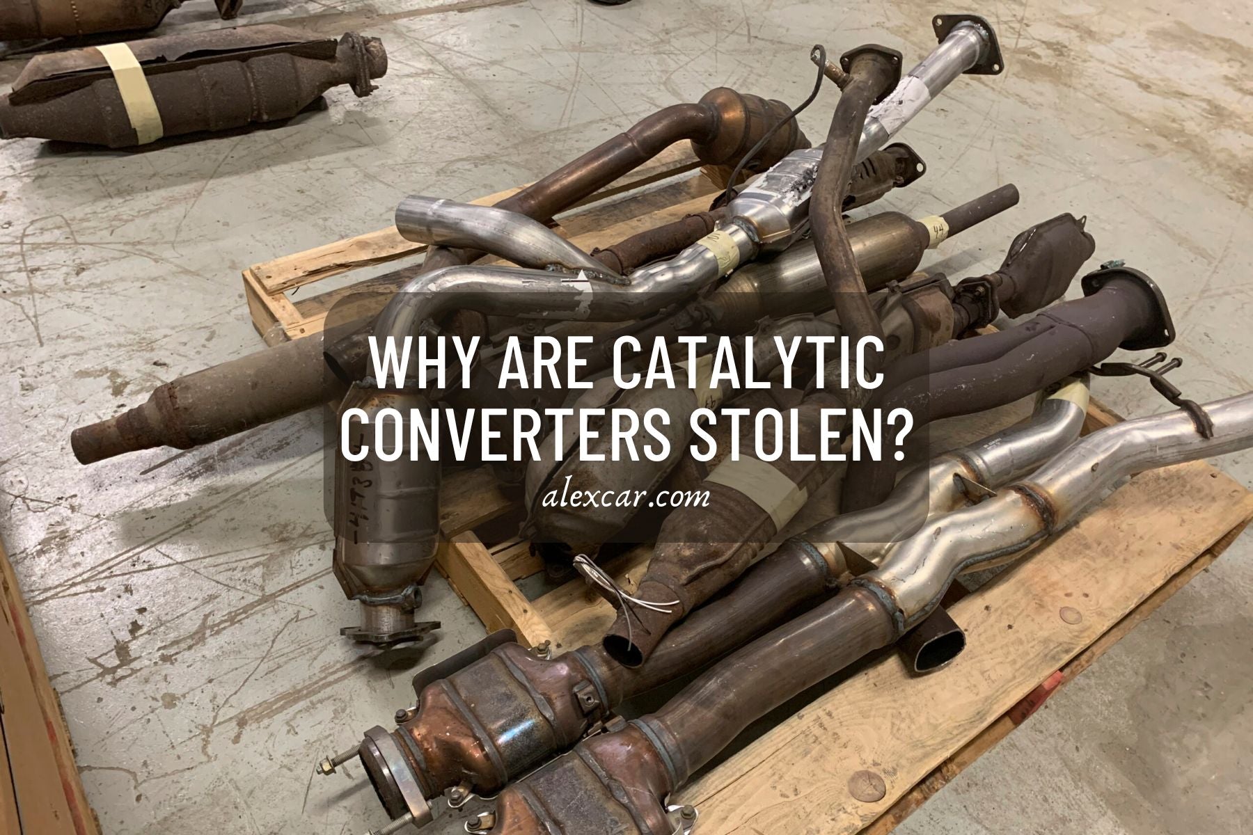Why Are Catalytic Converters Stolen? Valuable Metals and Easy Targets